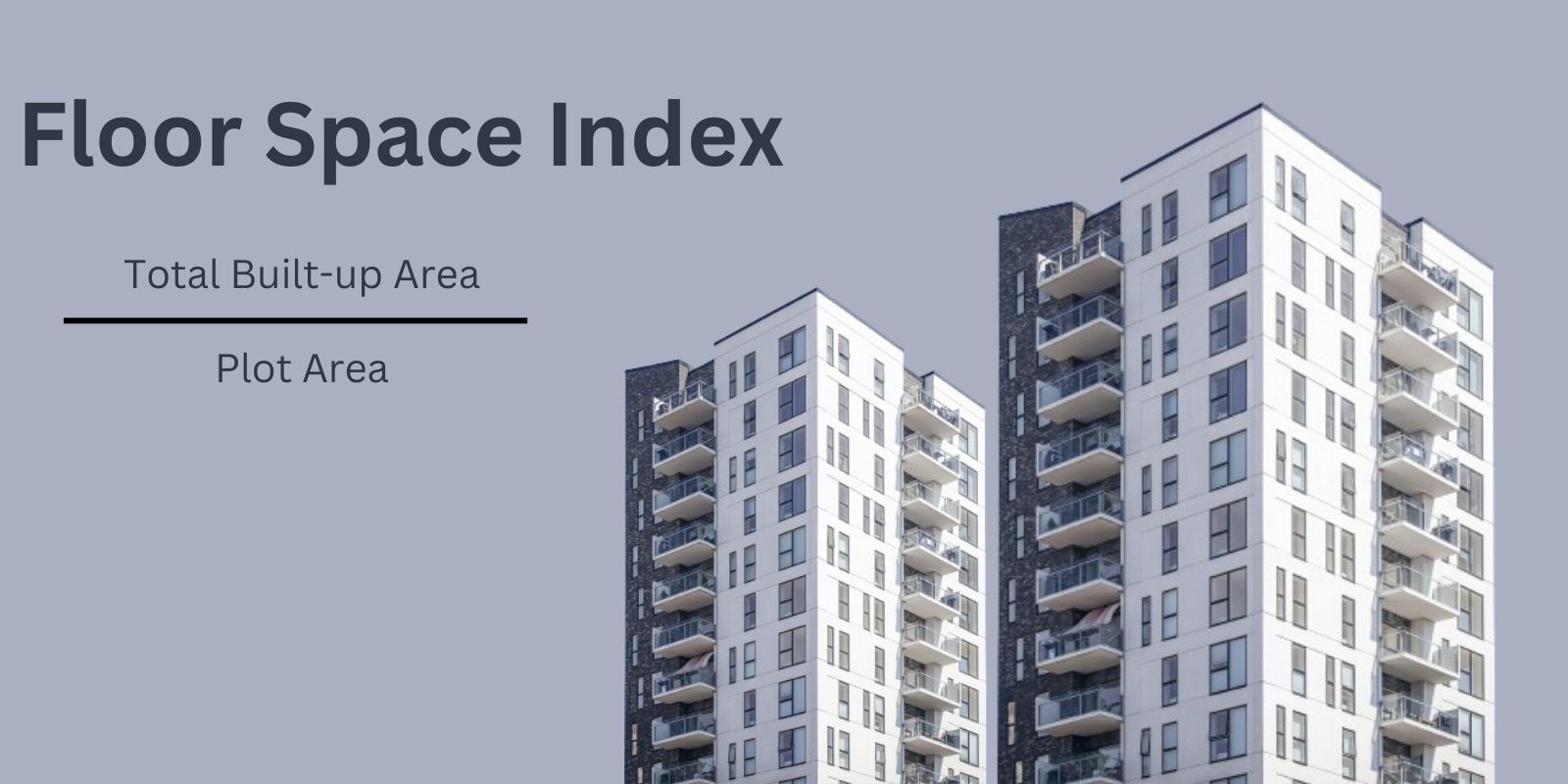 Floor Space Index (FSI) in Chennai: Means, Calculation Formula and, Rules